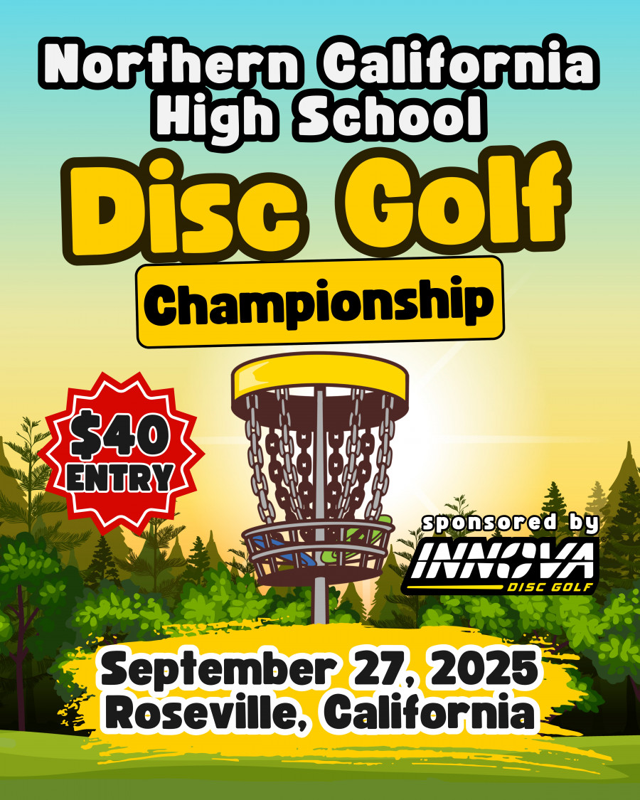Northern California High School Disc Golf Championship Sponsored by ...