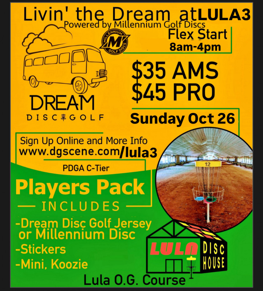 Livin’ the Dream at Lula 3 powered by Millennium Golf Discs and Dream ...