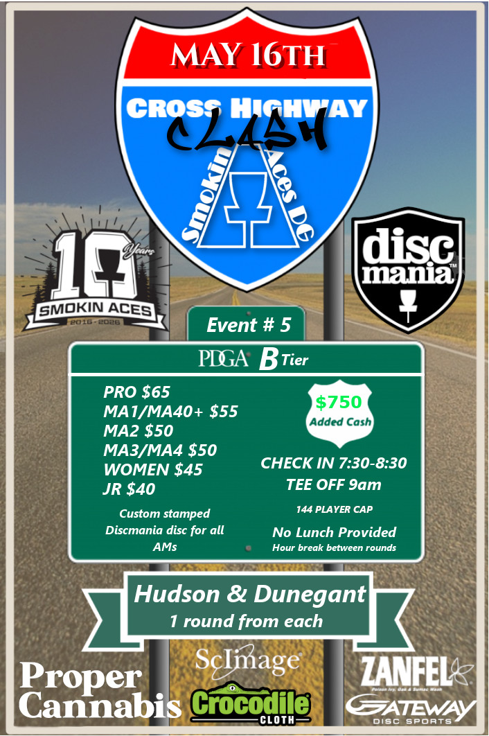 Smokin Aces presents Cross Highway Clash Sponsored by Discmania · Disc ...