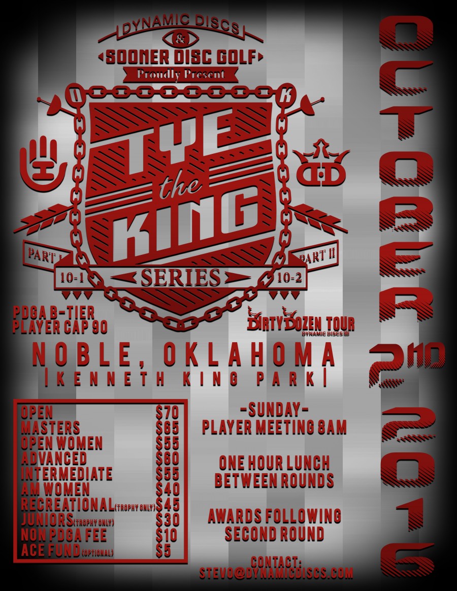 Dynamic Discs and Sooner Disc Golf Present the Tye the King Series ...
