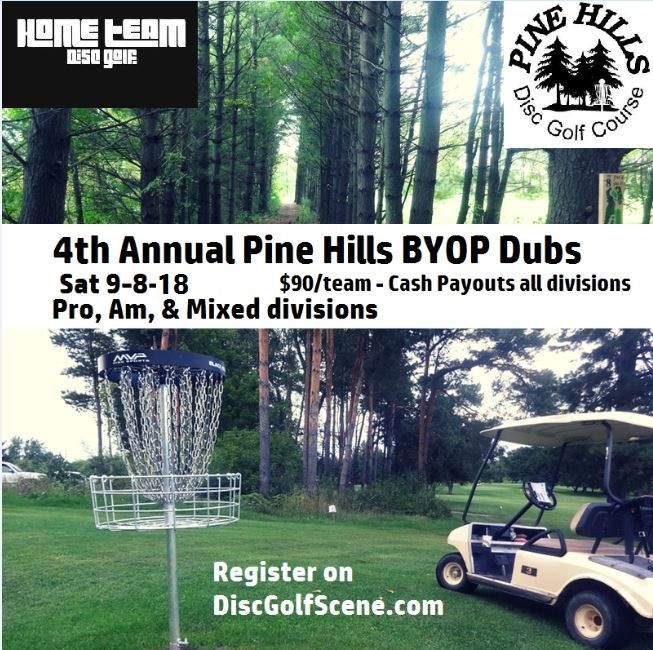 4th annual Pine Hills BYOP Dubs (2018, Home Team Disc Golf) · Disc Golf ...