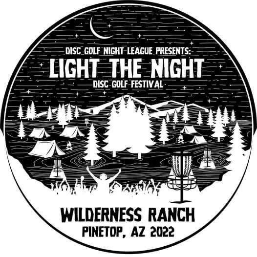 "LIGHT THE NIGHT" Disc Golf Festival Brought to you by Disc Golf Night ...