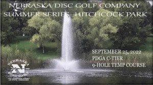 Nebraska Disc Golf Company Summer Series at Hitchcock Park (2022 ...