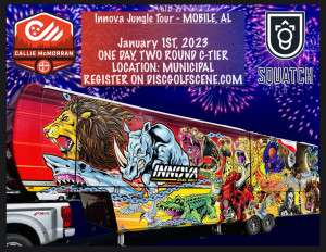 Innova Jungle Tour - Mobile, AL (2023, Callie McMorran Innova Events Across The U.S.) · Disc ...