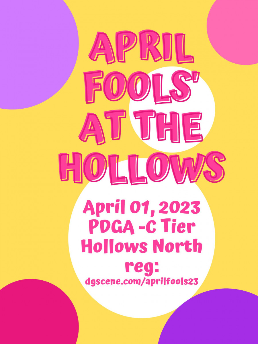 April Fools at the Hollows (2023, Breakin Chains Disc Golf) · Disc Golf ...