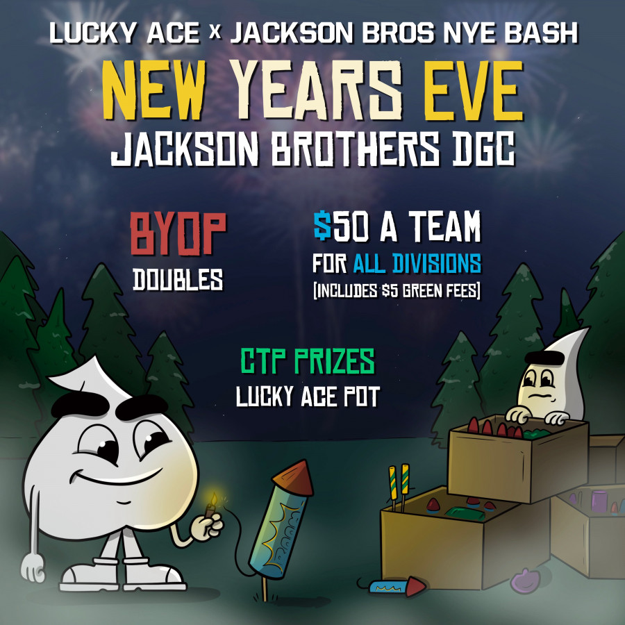 Jackson Bros X Lucky Ace NYE Bash (2023, Lucky Ace) · Disc Golf Scene