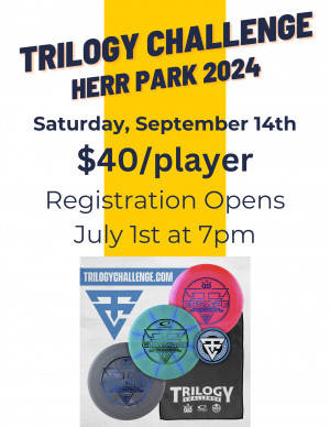 Trilogy Challenge - Herr Park (2024, Elevated Disc Golf Events) · Disc ...