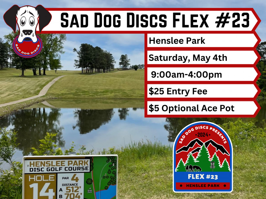 Sad Dog Discs Flex #23 - Henslee Park (2024, Sad Dog Discs) · Disc Golf ...
