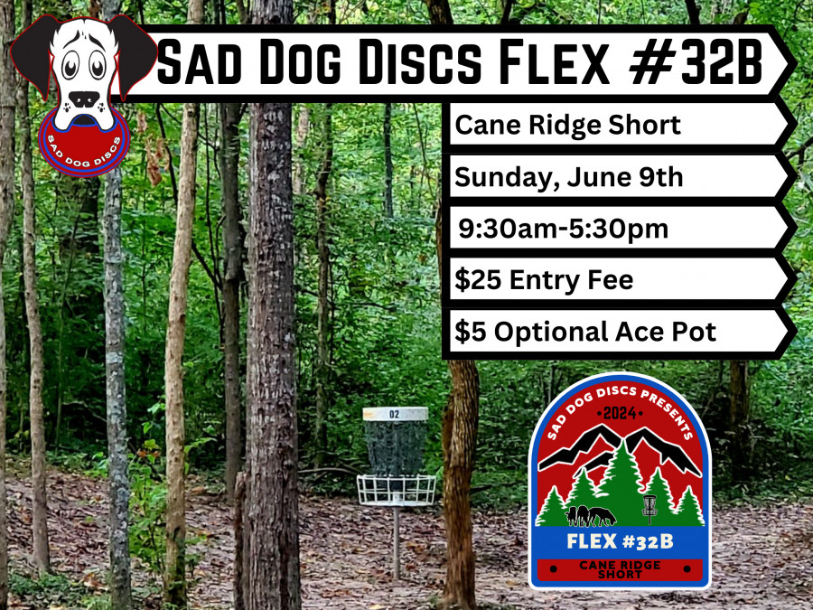 Sad Dog Discs Flex #32B - Cane Ridge Short (2024, Sad Dog Discs) · Disc ...