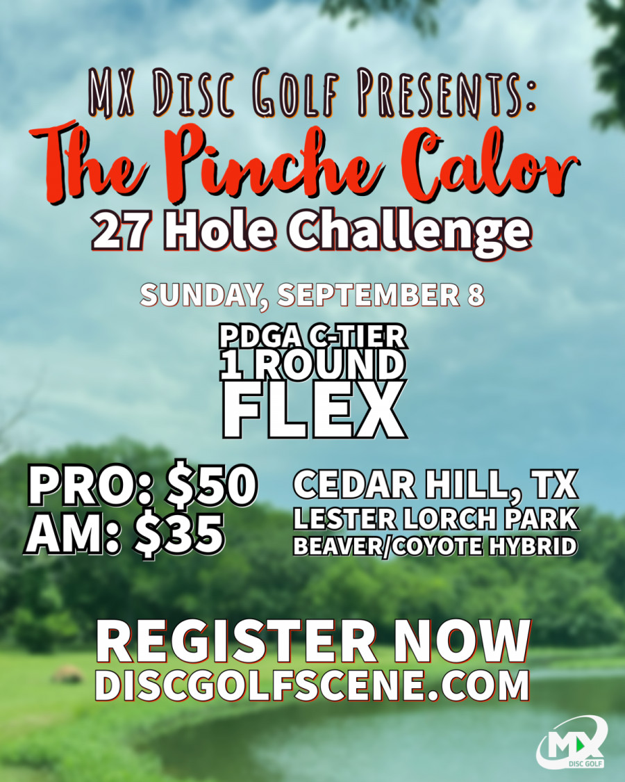 MX Disc Golf Presents: The Pinche Calor 27-hole Challenge at Lester ...