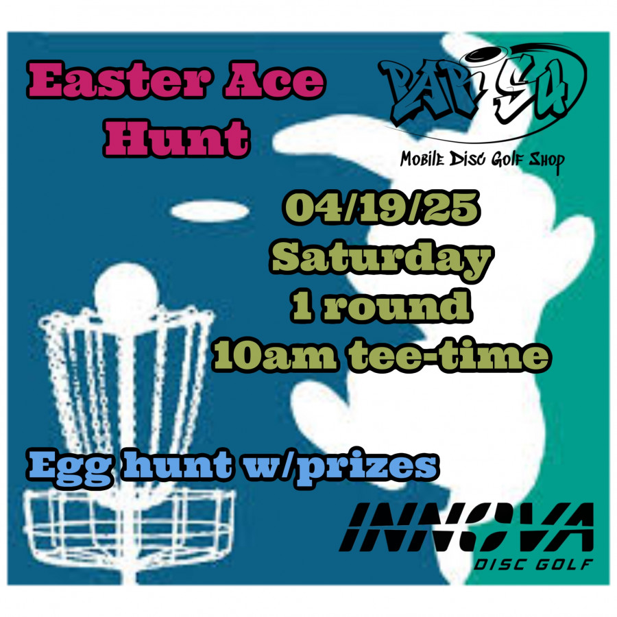 Easter Ace Hunt Presented by Innova Disc Golf (2025, par 54 disc golfp ...