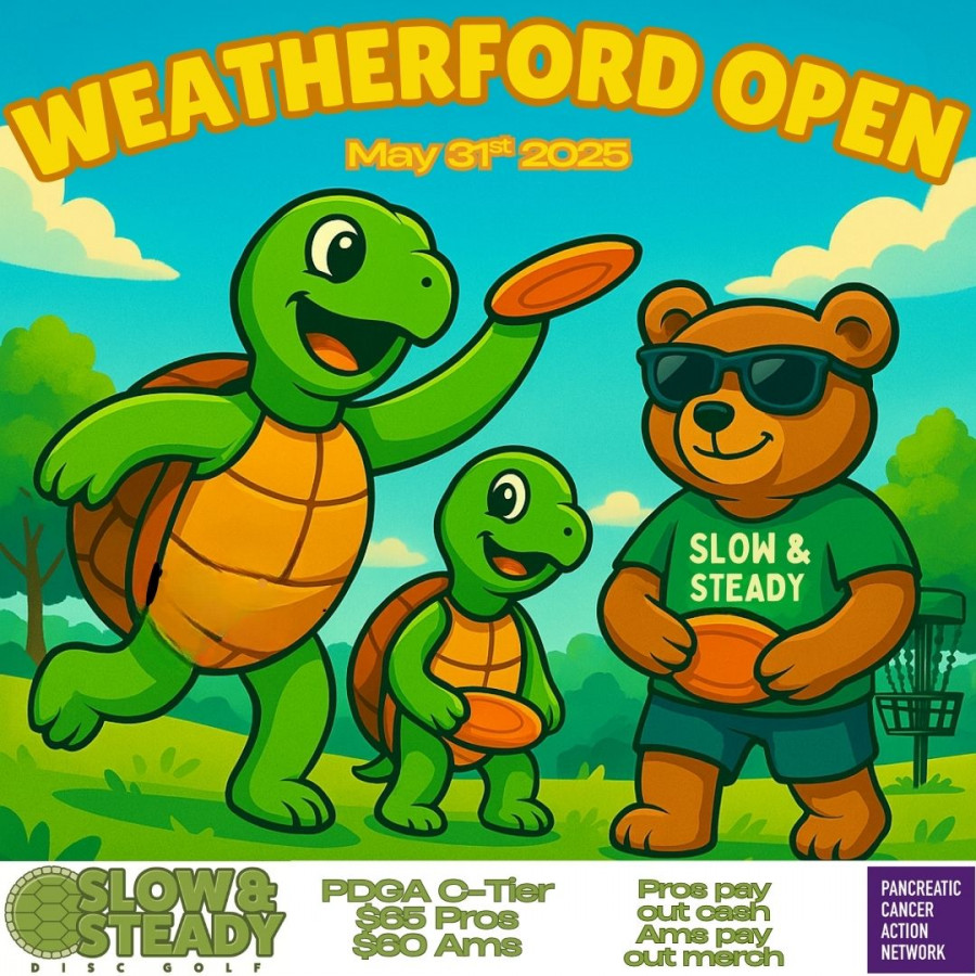 Weatherford Open Presented by Slow and Steady DG · Disc Golf Scene